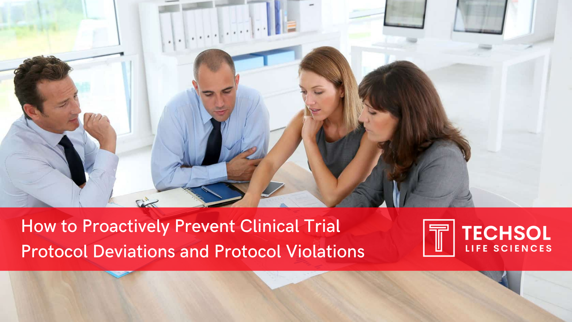 How to Prevent Clinical Trial Protocol Deviations and Violations